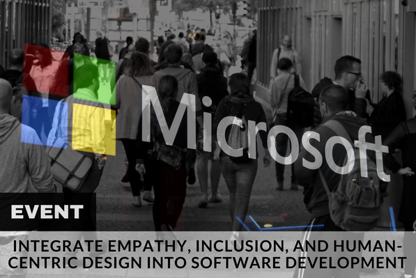 Microsoft: Integrate Empathy, Inclusion, and Human-Centric Design into ...