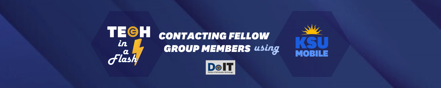 TECH IN A FLASH: Contacting Fellow Group Members using KSU Mobile ...